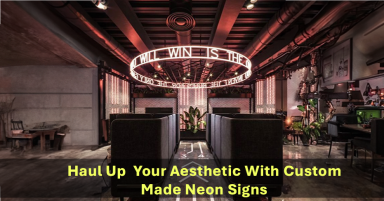 Custom Made Neon Signs : Built To Add A Dazzling Touch